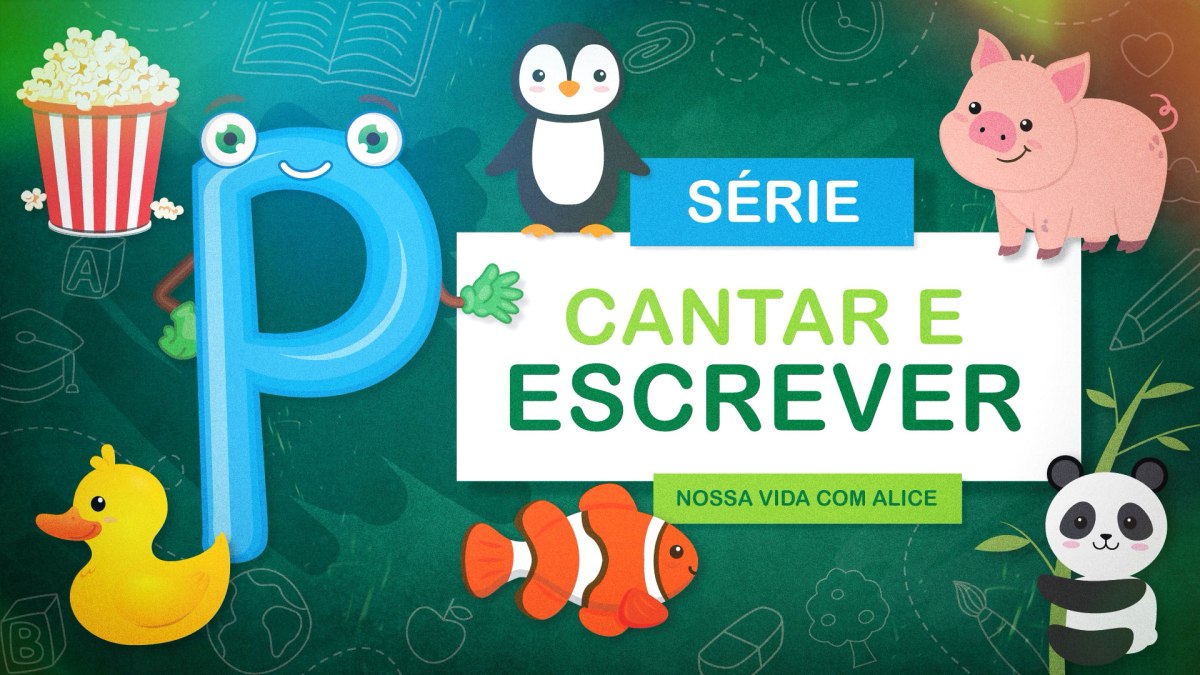 APOSTILA DE APOIO – LETRA P – Materiais Nossa vida com Alice