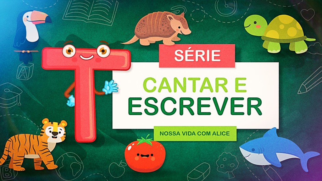 LETRA T – Apostila – Materiais Nossa vida com Alice